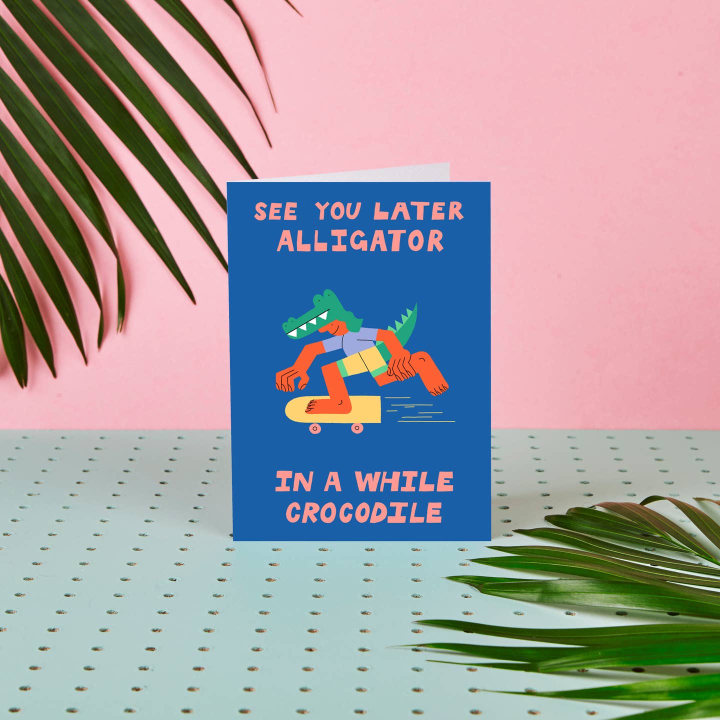 See You Later Alligator Card – Handmade Nottingham