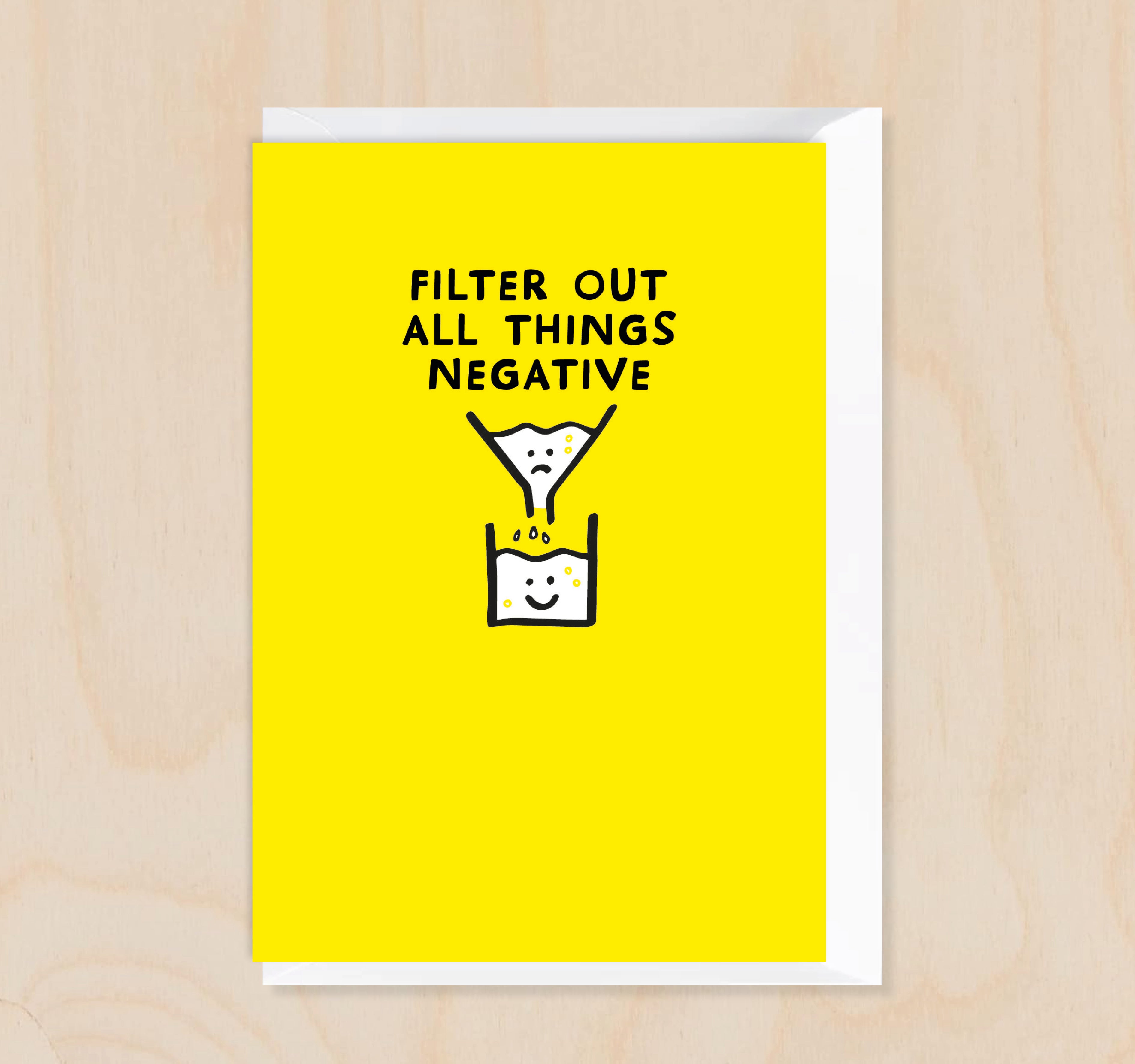Filter out all things negative Card – Handmade Nottingham