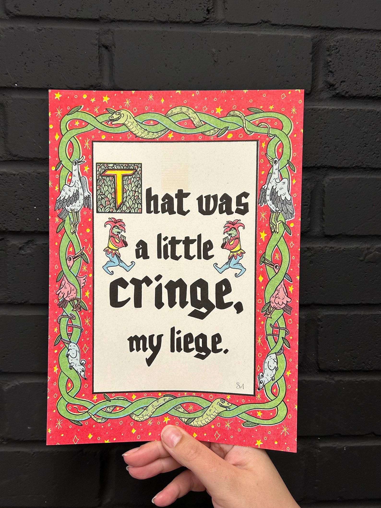 That Was A Little Cringe My Liege Print – Handmade Nottingham